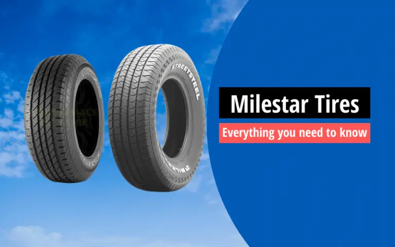 Who Makes Milestar Tires and Why You Should Trust This Brand? – AutoTroop