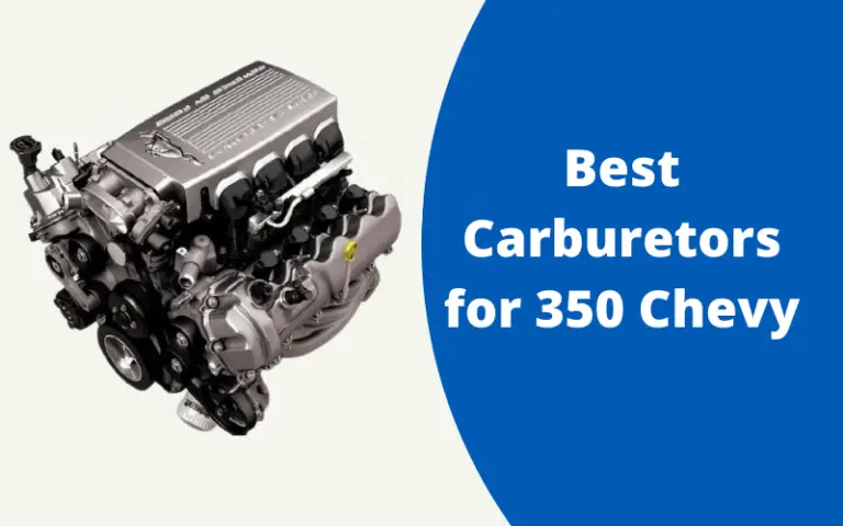 5 Best Carburetors for 350 Chevy in 2022 – AutoTroop
